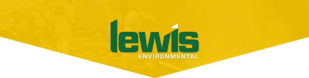 Contact Lewis Environmental Environmental Remediation Emergency Response